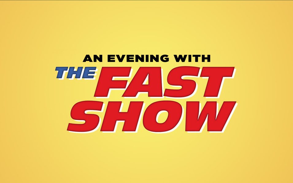 An Evening with The Fast Show | Bristol Beacon